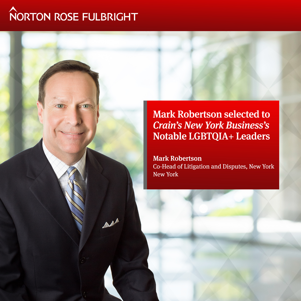 Mark Robertson selected to Crain’s New York Business’s Notable LGBTQIA+ Leaders | Global law ...