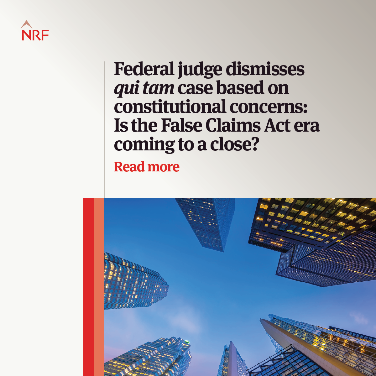 Federal judge dismisses qui tam case based on constitutional concerns: Is the False Claims Act ...