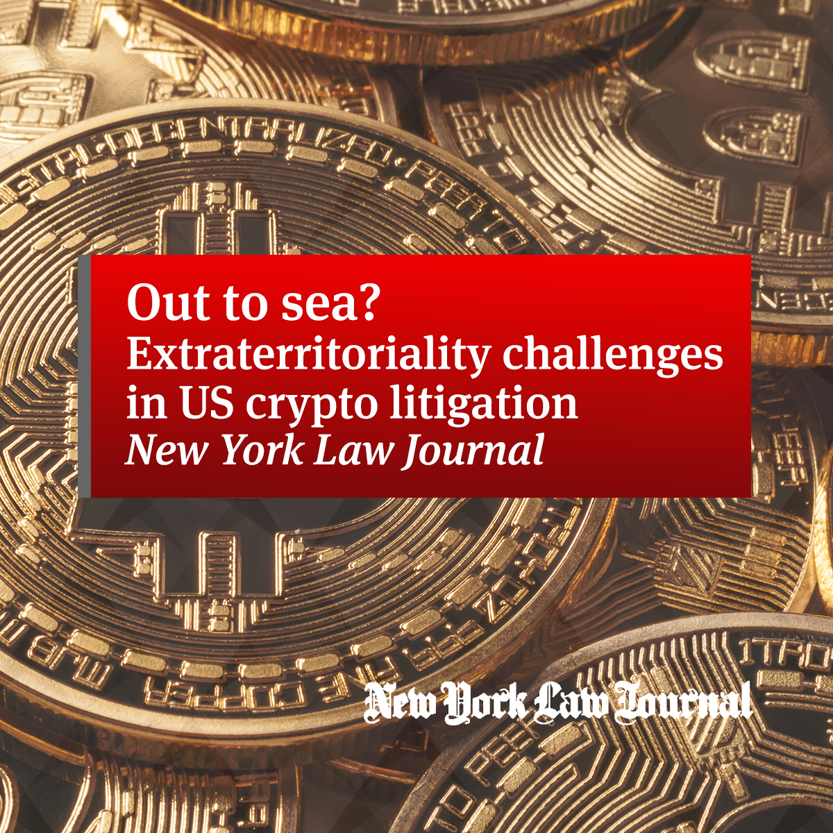 Blockchain Law Out To Sea Extraterritoriality Challenges In US Crypto blockchain-law-out-to-sea-extraterritoriality-challenges-in-us-crypto