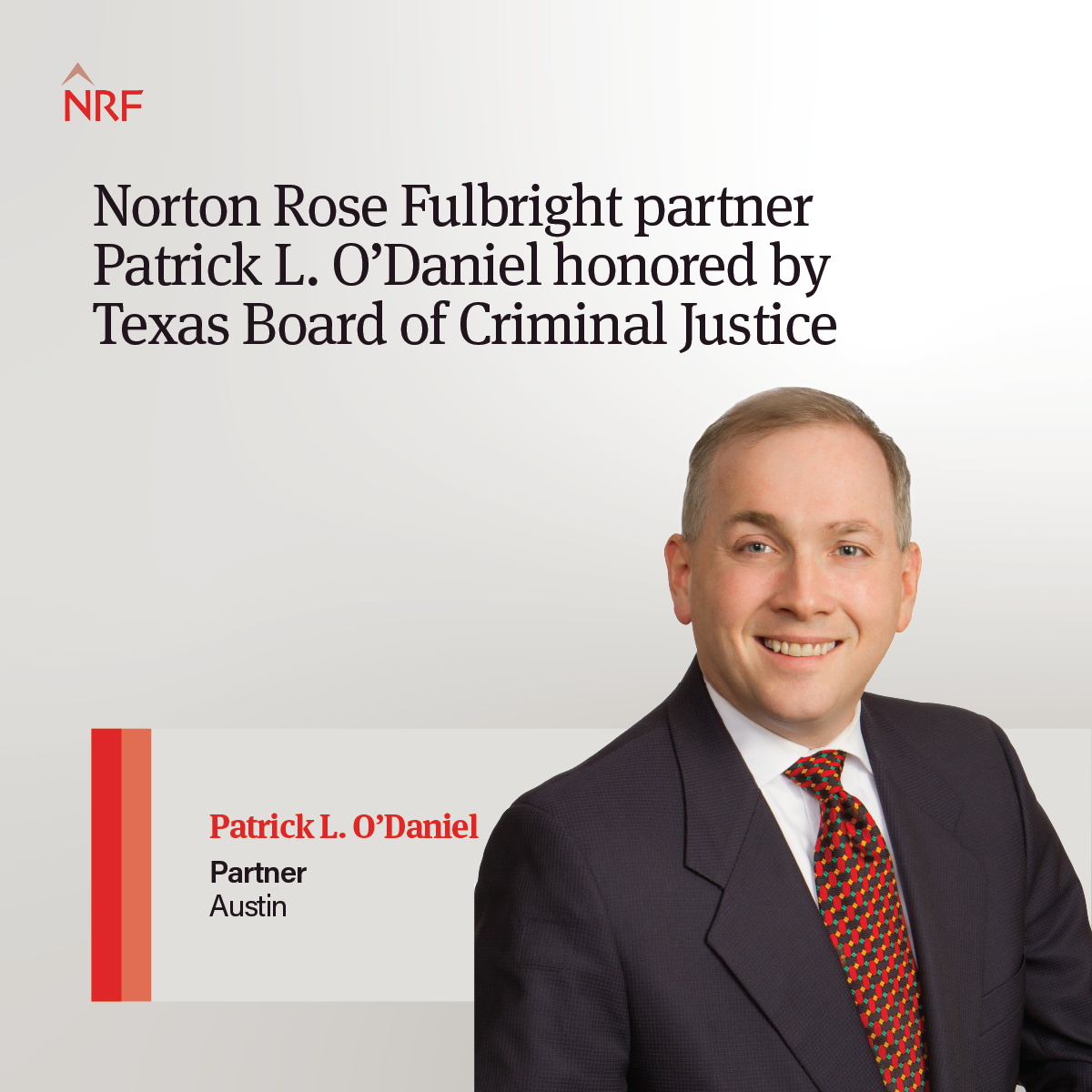 Norton Rose Fulbright partner Patrick L. O’Daniel honored by Texas Board of Criminal Justice ...